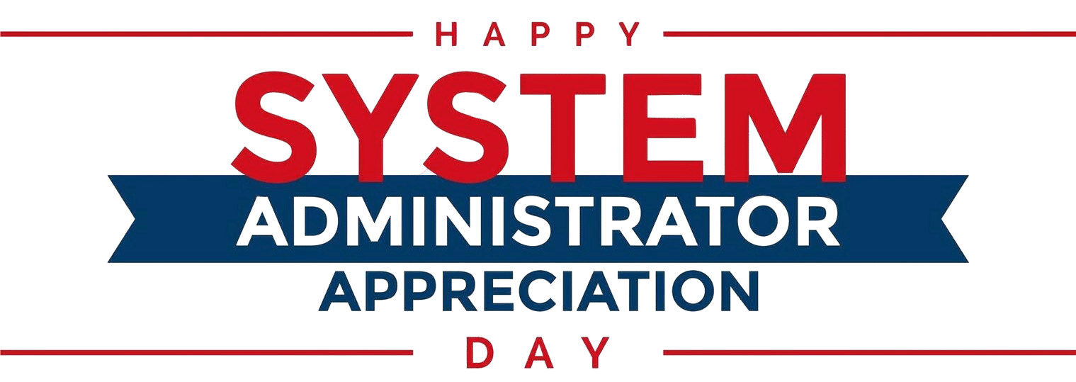 Custom System Administrator Appreciation Day: Honoring the Unsung ...